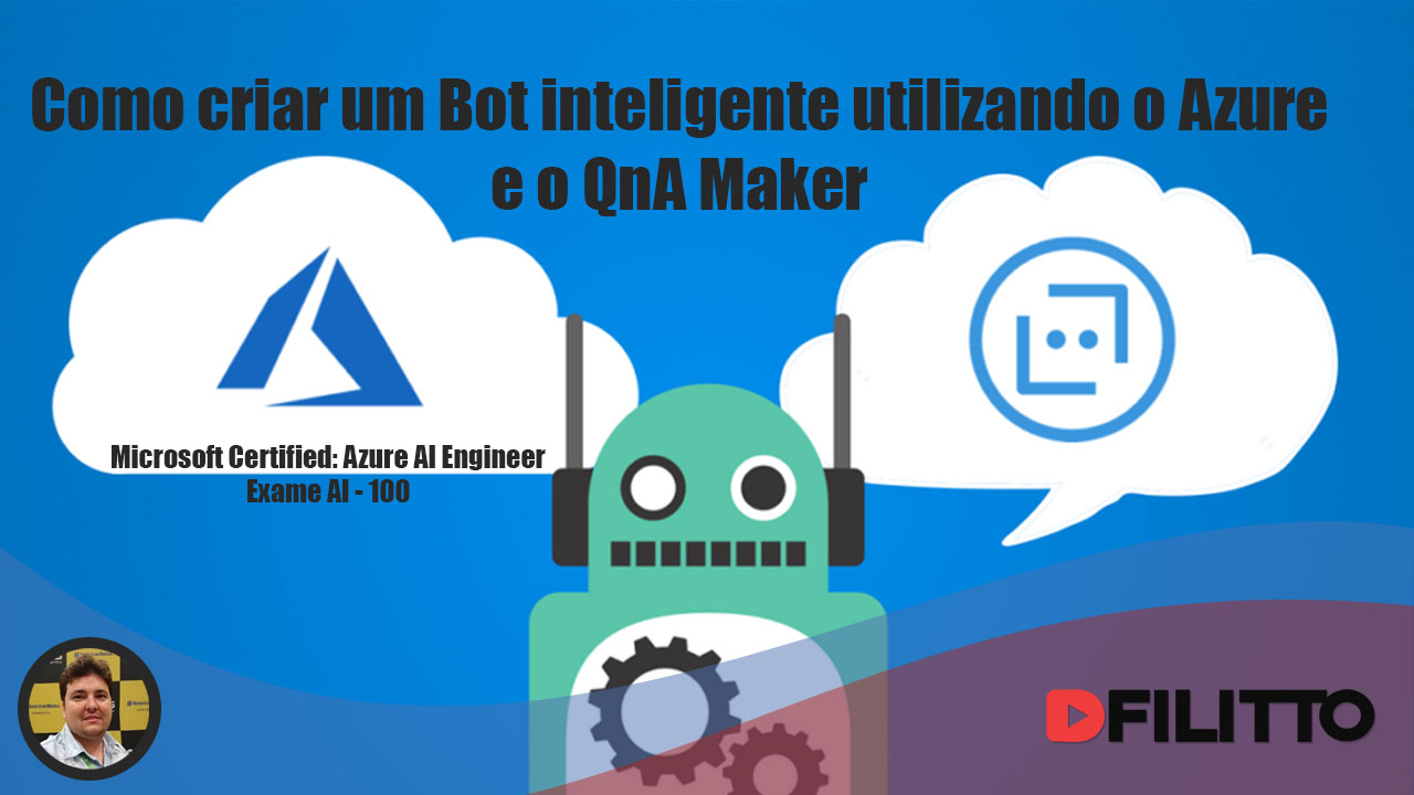Como criar um bot inteligente utilizando o Azure e o QnA Maker - dfilitto