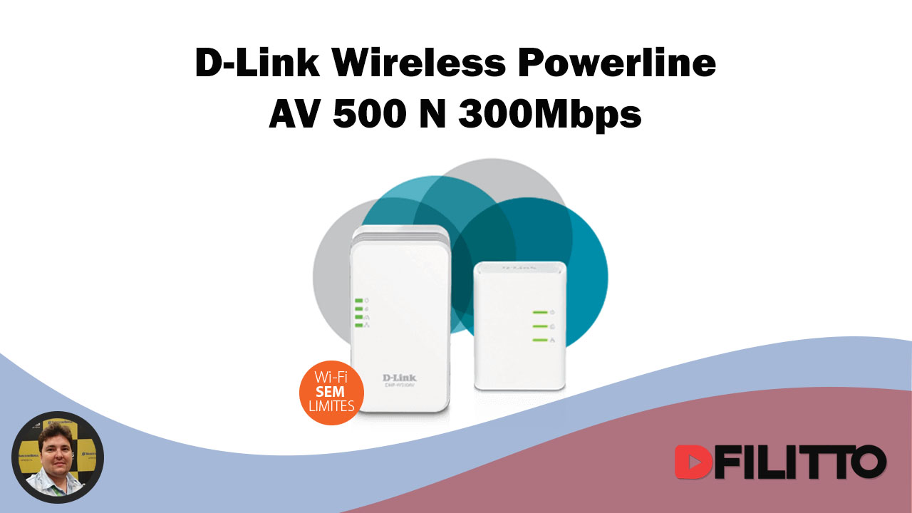 Como configurar o D-Link Wireless Powerline AV 500 N 300Mbps - dfilitto