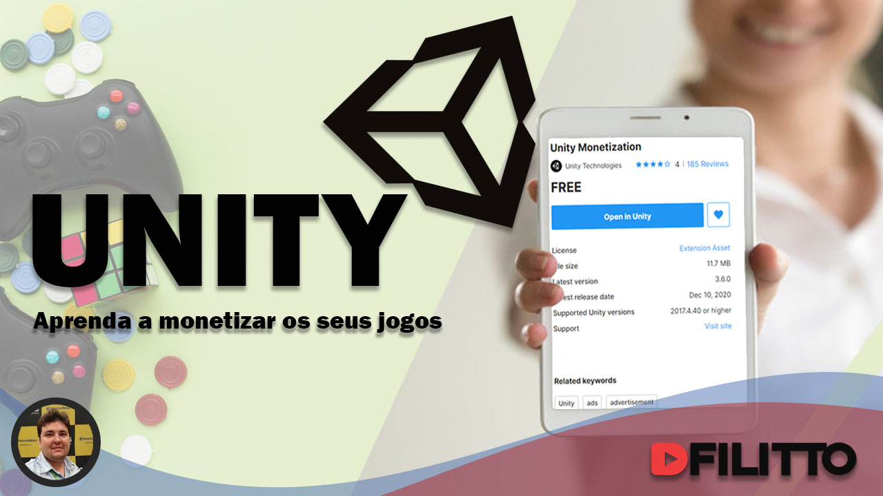 Unity - Aprenda a monetizar os seus jogos e publicá-los no Google Play - dfilitto