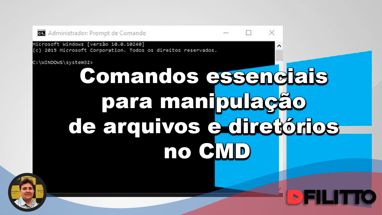 Comandos essenciais para manipulação de arquivos e diretórios no CMD ...