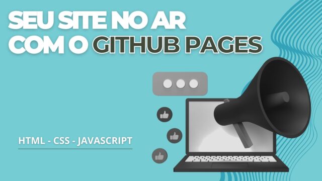 Seu site no ar com o Github Pages - dfilitto