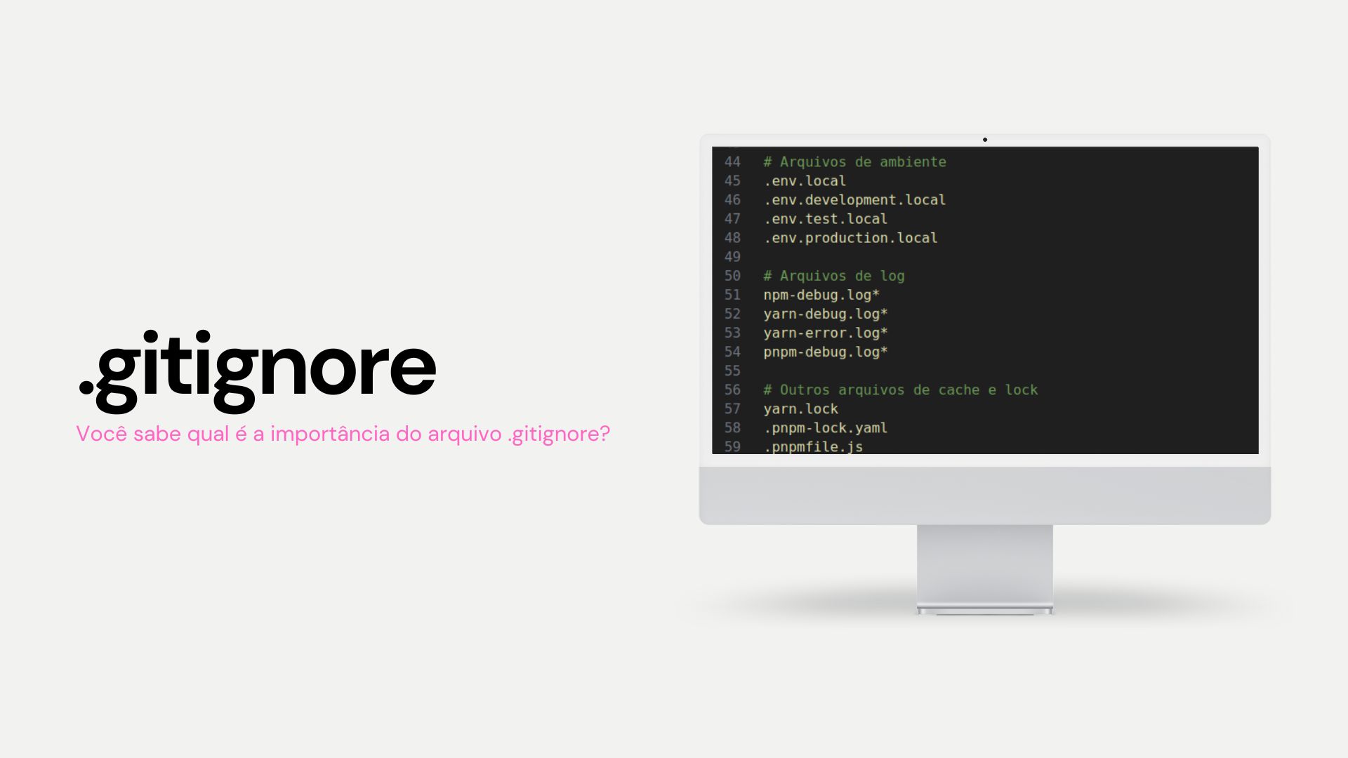 Você sabe qual é a importância do arquivo .gitignore? - dfilitto